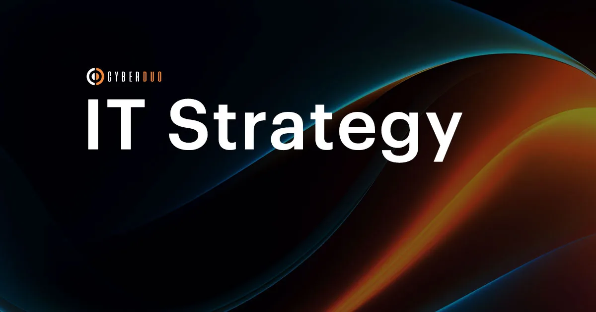 IT Strategy: Align Technology with Business Goals - CyberDuo