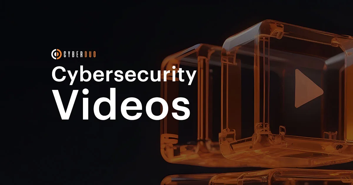 Cybersecurity Videos: Learn how to Protect your Company